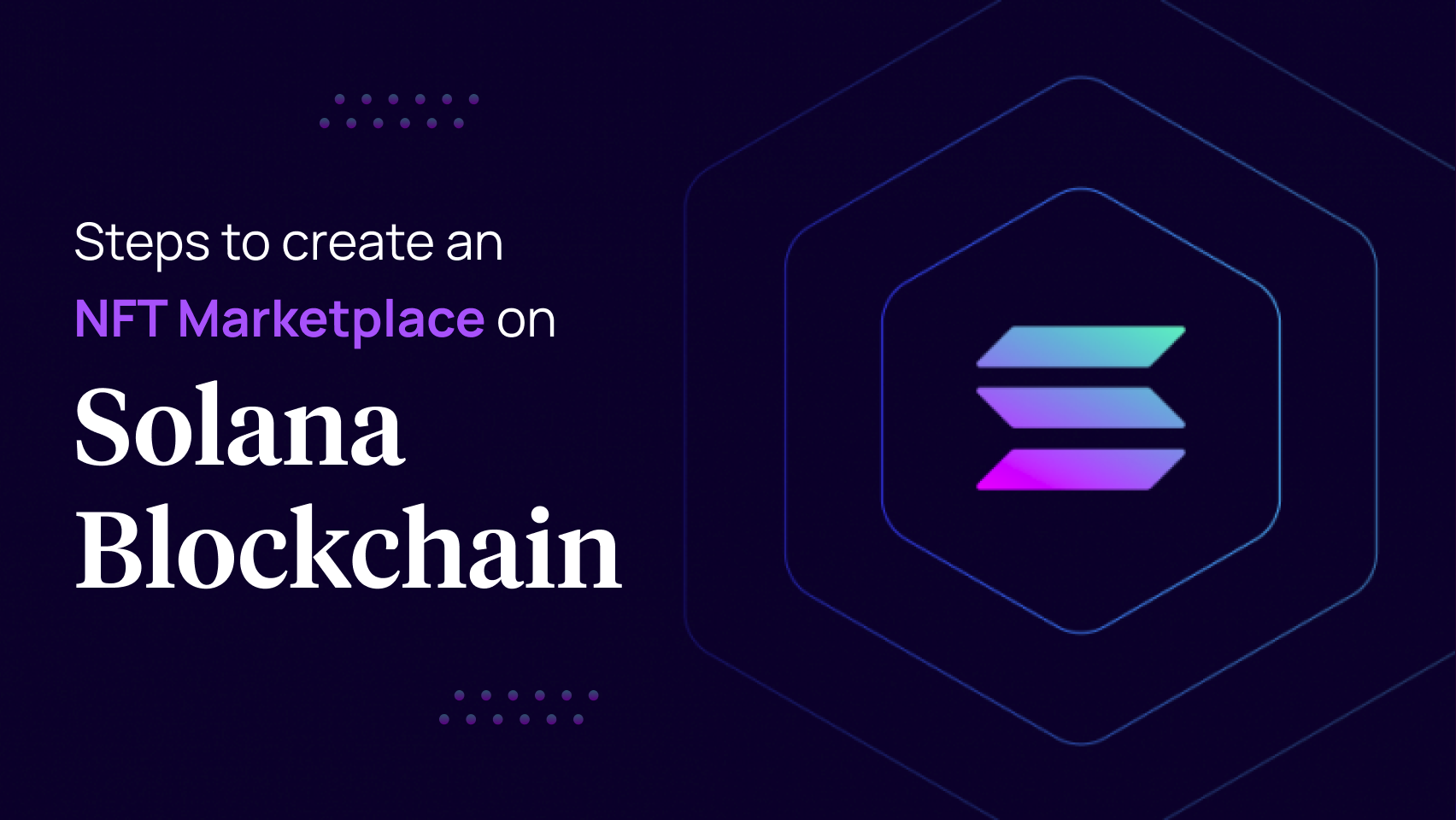 How to Create NFT Marketplace on Solana Blockchain